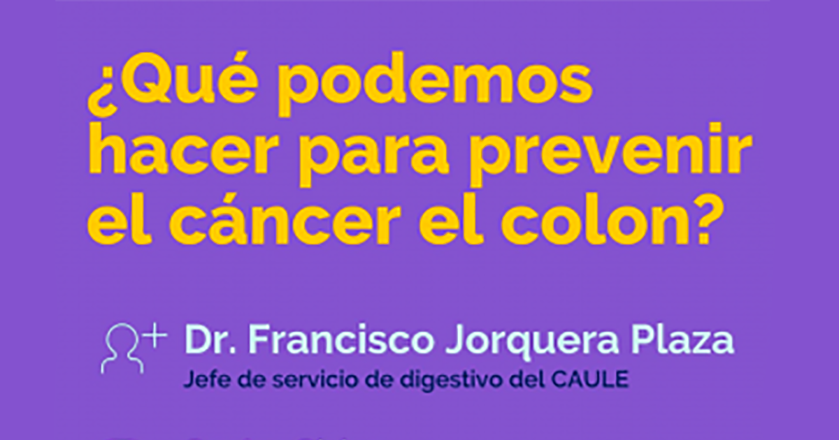 Charla: ¿Qué podemos hacer para prevenir el cáncer de colon? | Santa ...